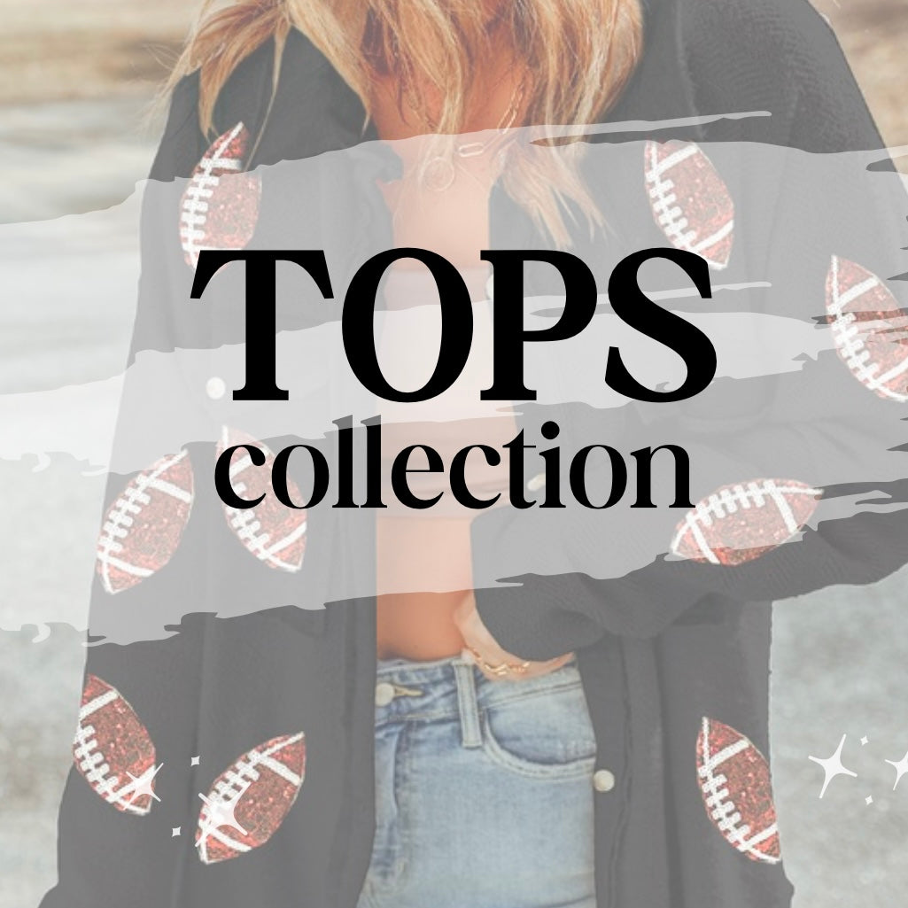 Tops Collection – LouLou's Boutique